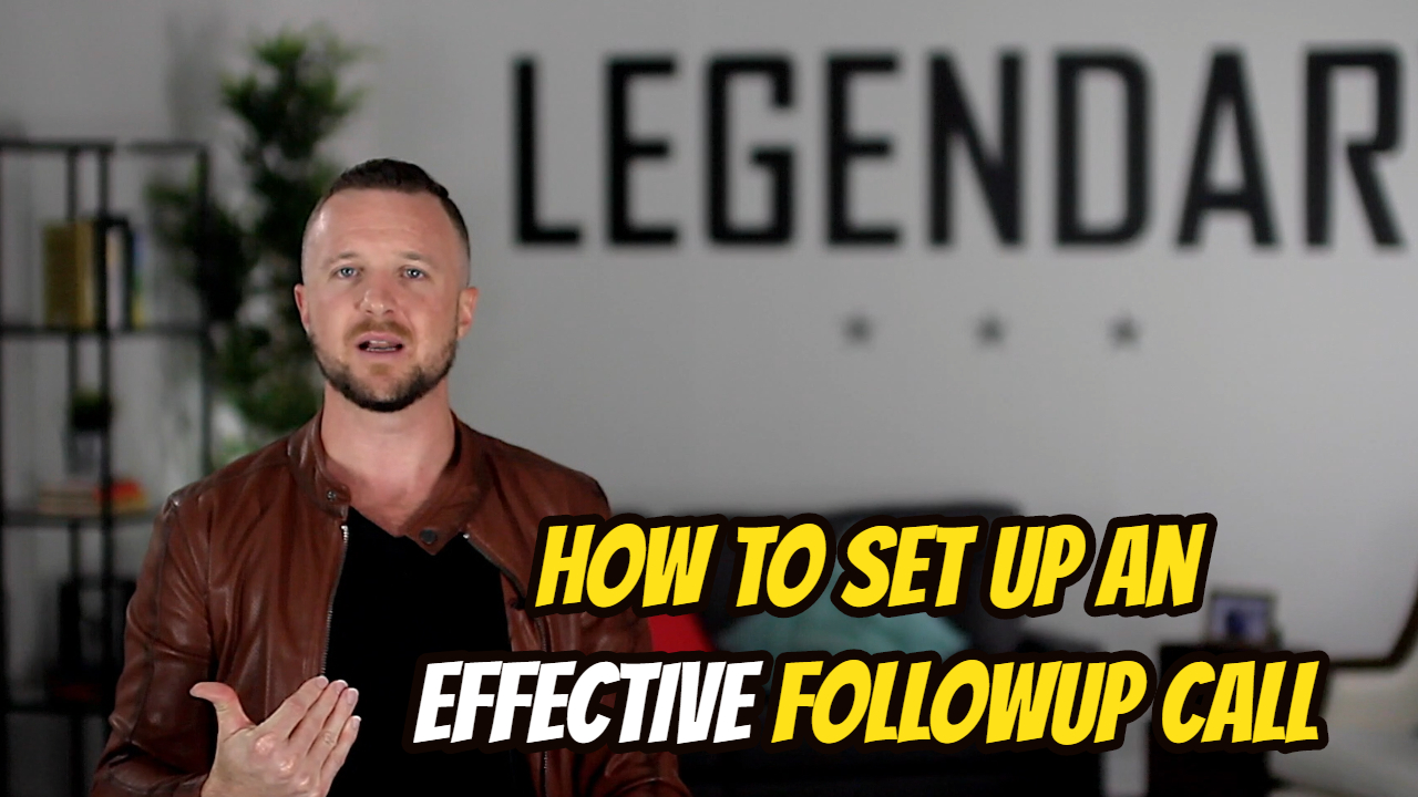 How To Set An Effective Follow Up Call - Legendary Marketer